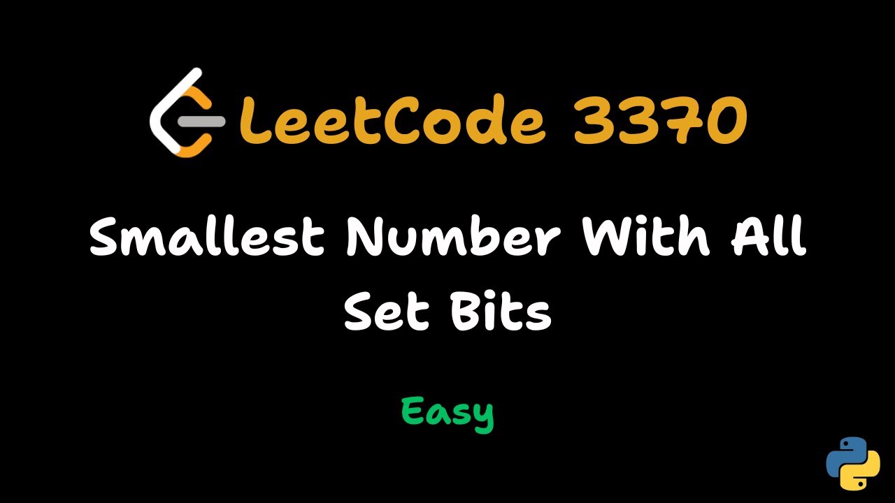 Smallest Number With All Set Bits - LeetCode 3370 | LeetCode Daily ...