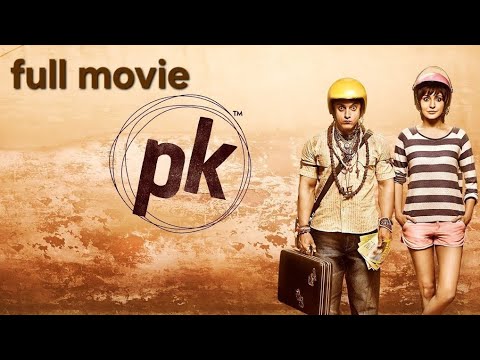 PK Full Movie (2014) | Aamir Khan | Anushka Sharma | FULL HD