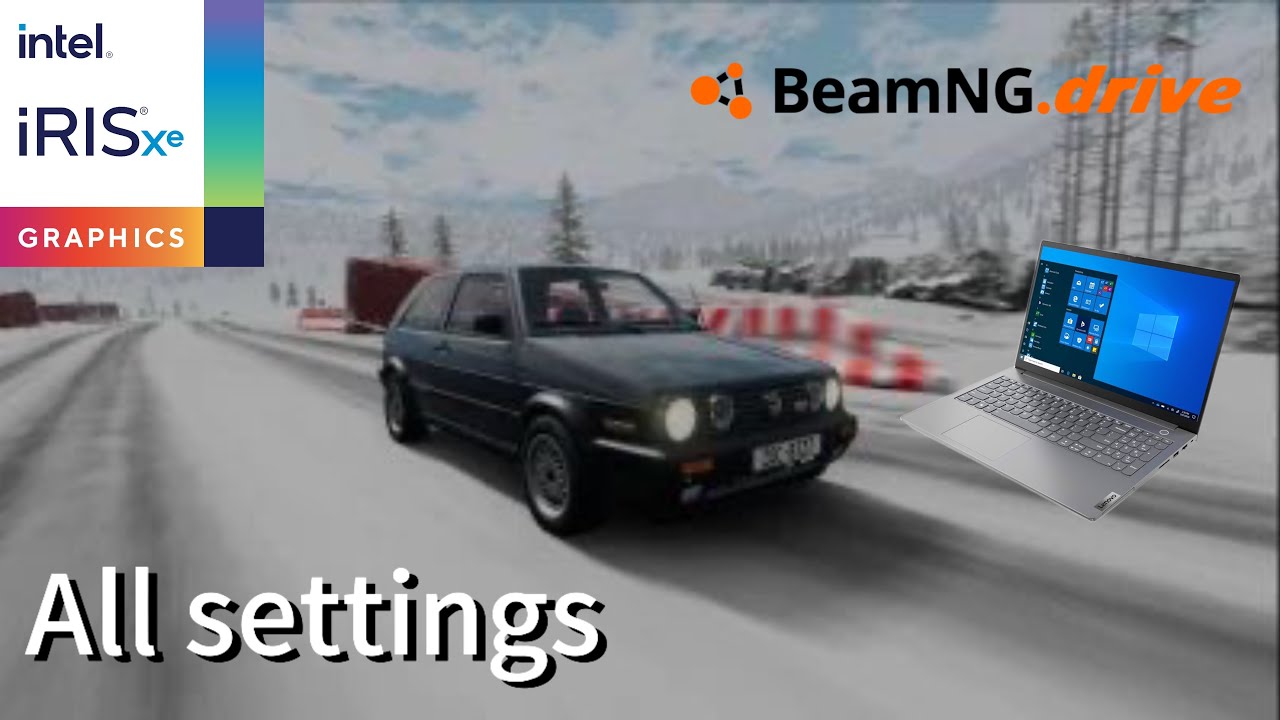 Intel Iris Xe Graphics-BeamNG Drive-All Settings Tested - YouTube