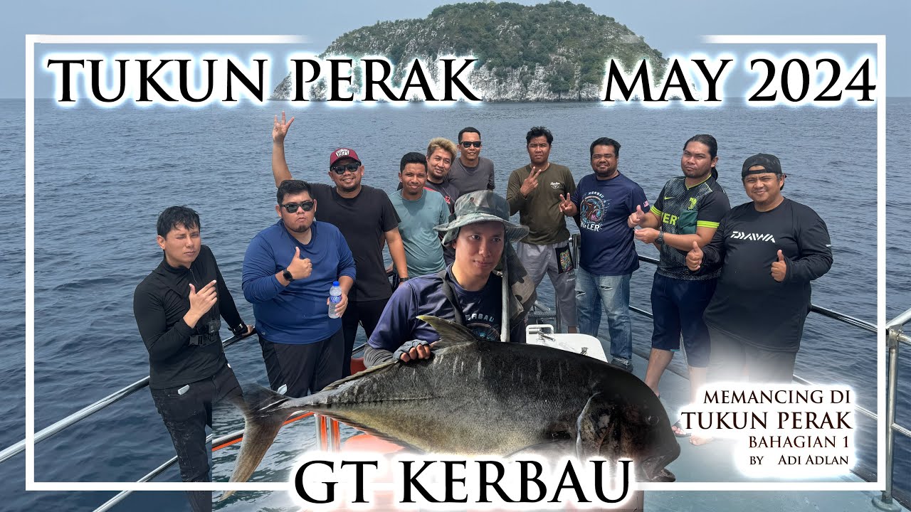 TUKUN PERAK BAHAGIAN 1, GT KERBAU BERJAYA DINAIKKAN BERSAMA IKAN ...