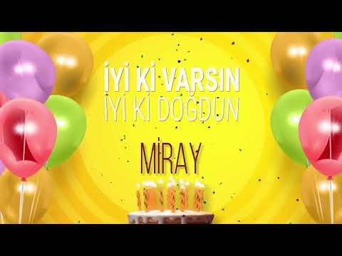 İyi ki doğdun MİRAY - İsme Özel Doğum Günü Şarkısı (FULL VERSİYON)
