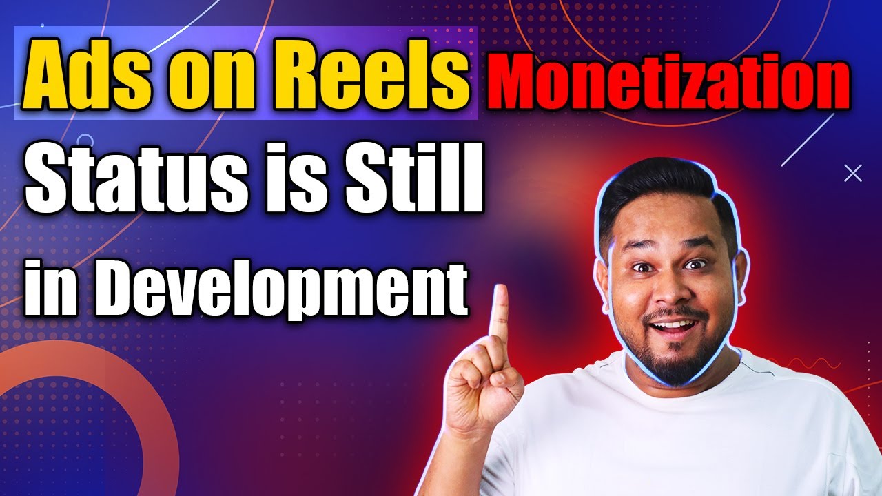 Ads on Reels Monetization Status is Still in Development | Facebook New ...