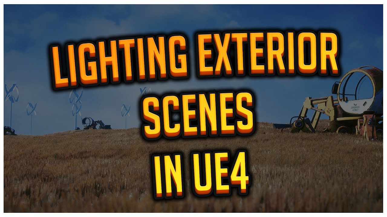 Unreal Engine 4.26 - Lighting Exterior Scenes | Basics | தமிழில் - YouTube