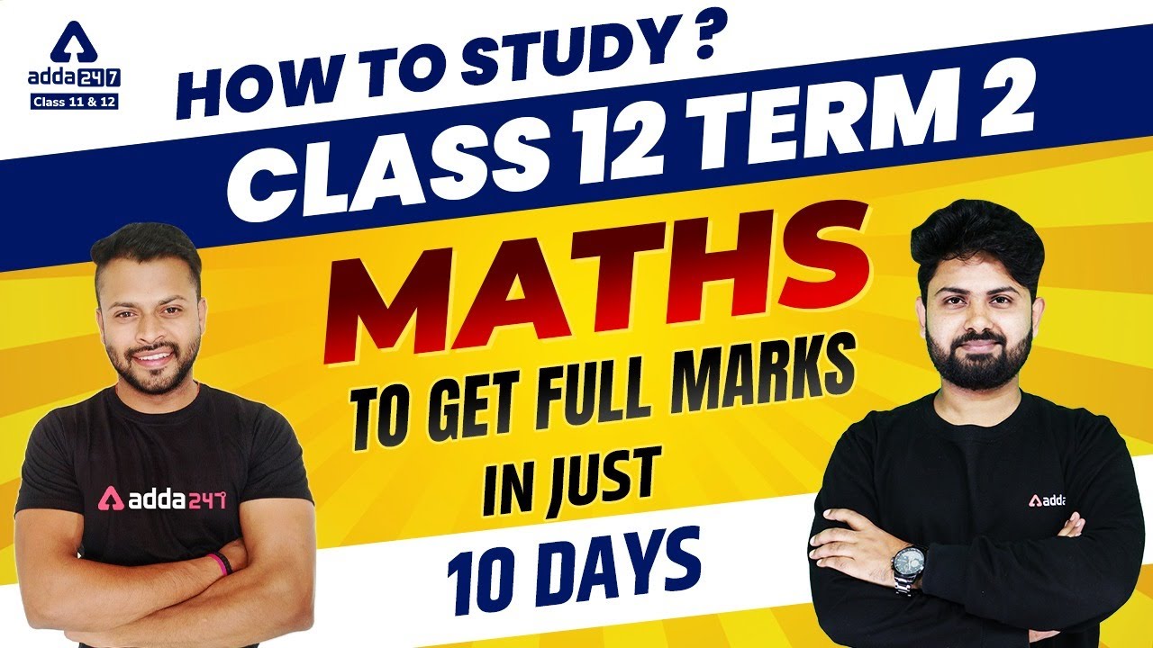 How to Study Class 12 Maths for Board Exam 2022 ? | Class 12 Maths Term ...