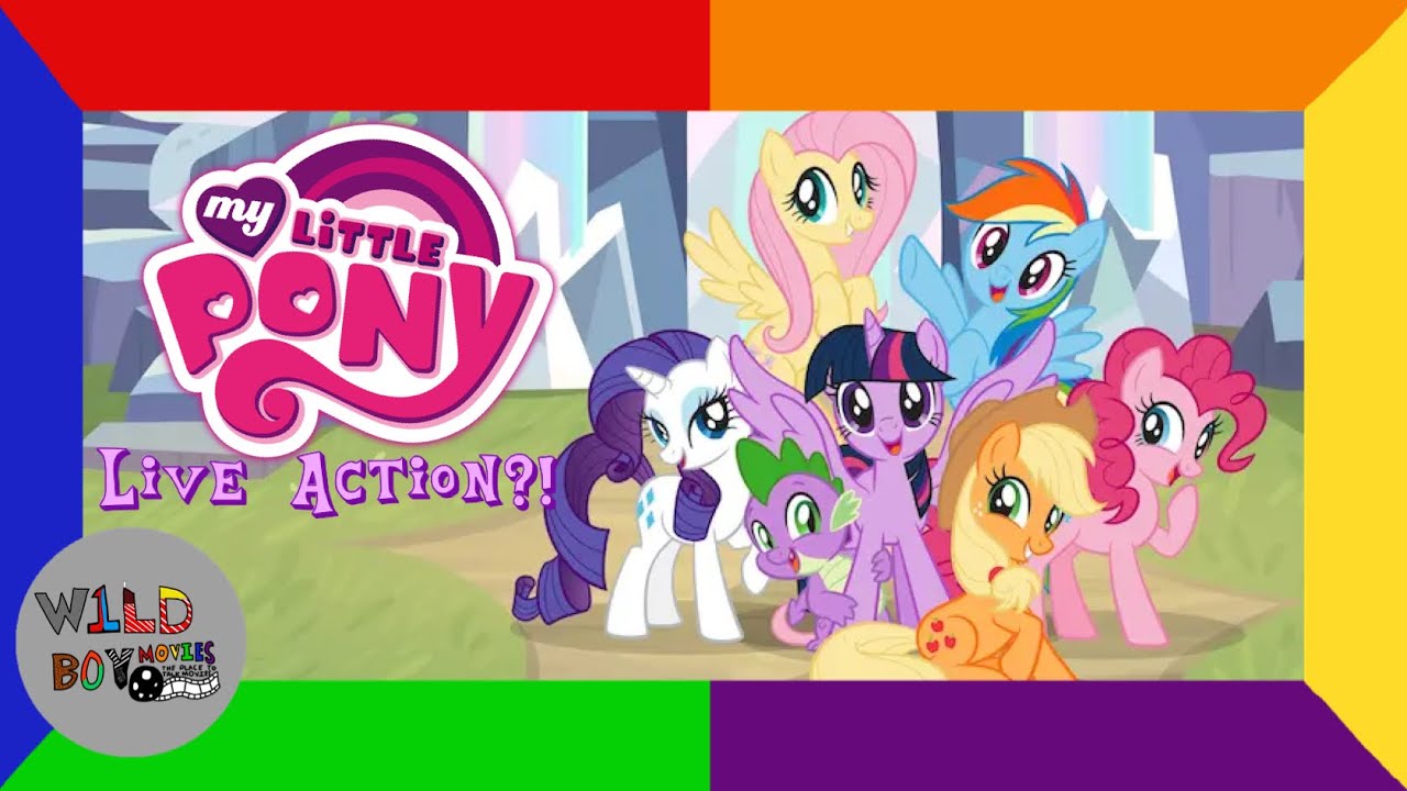 Live Action My Little Pony Movie In Development (Start To G6?) - YouTube