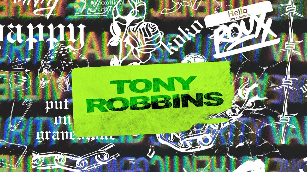 Tony Robbins - Rouxx Official Lyrics - YouTube