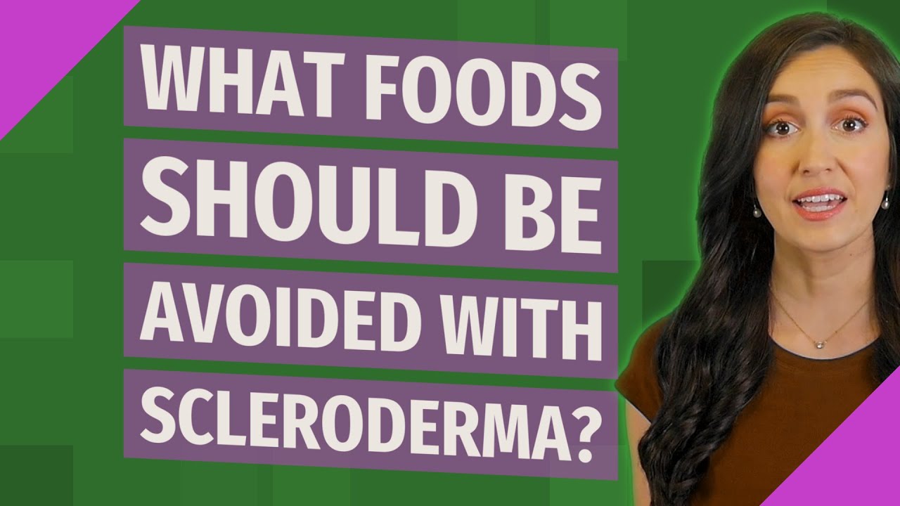 What foods should be avoided with scleroderma? - YouTube