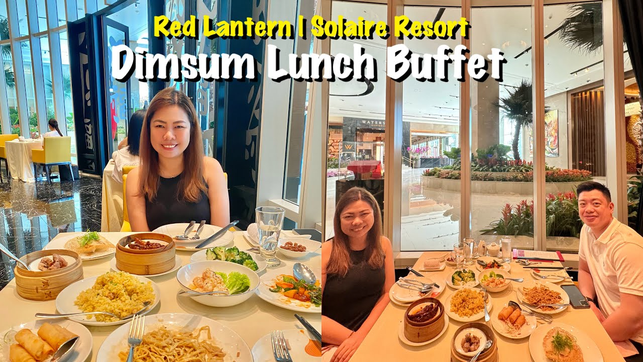Dimsum Lunch Buffet at Red Lantern | Solaire Resort | The Kwan Channel ...