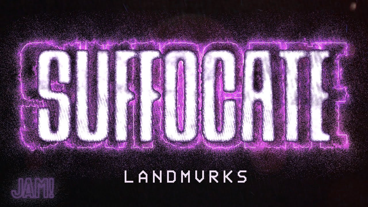 LANDMVRKS - Suffocate (Lyric Video) - YouTube