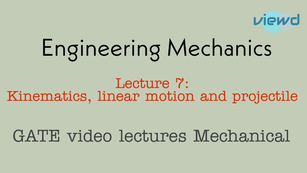 Engineering Mechanics | Lecture 7 | kinematics | linear motion ...