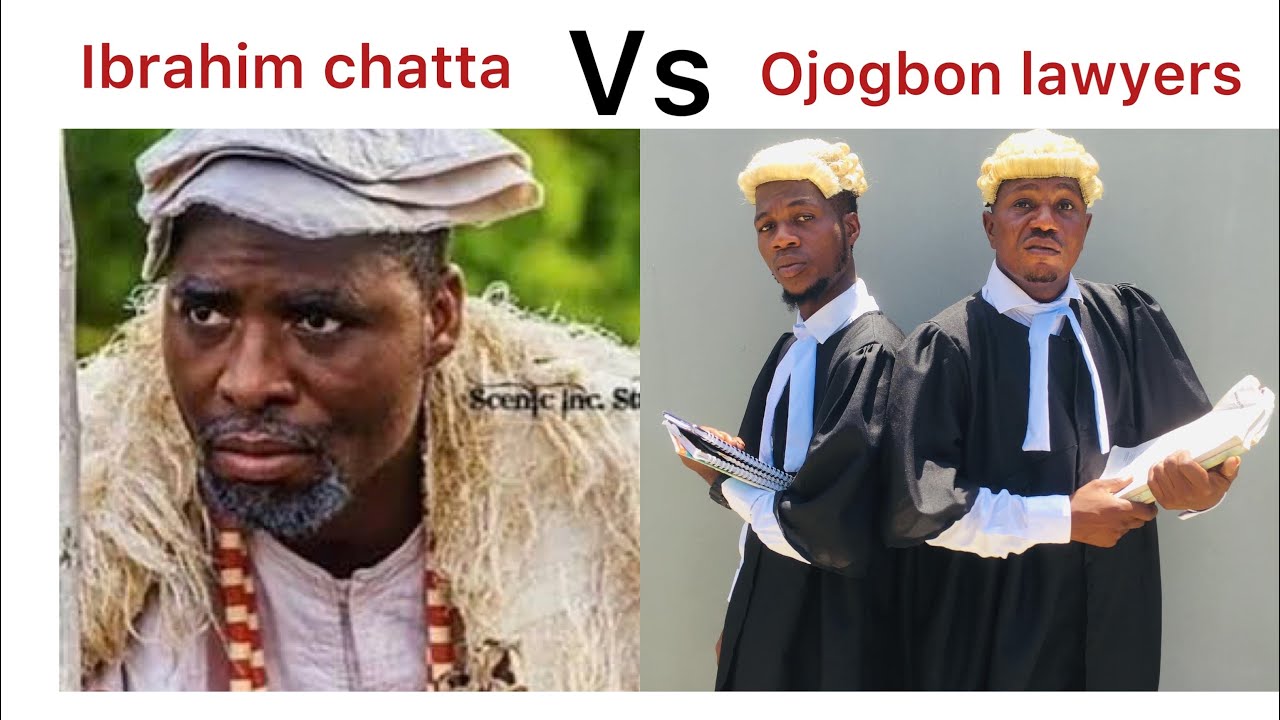 Ibrahim chatta vs ojogbon lawyers - YouTube
