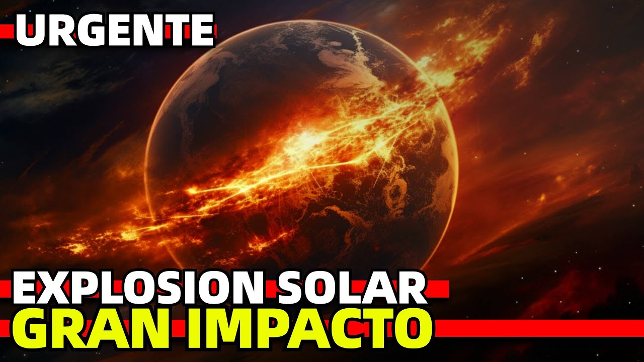 URGENTE: GRAN EXPLOSION SOLAR!!! - YouTube