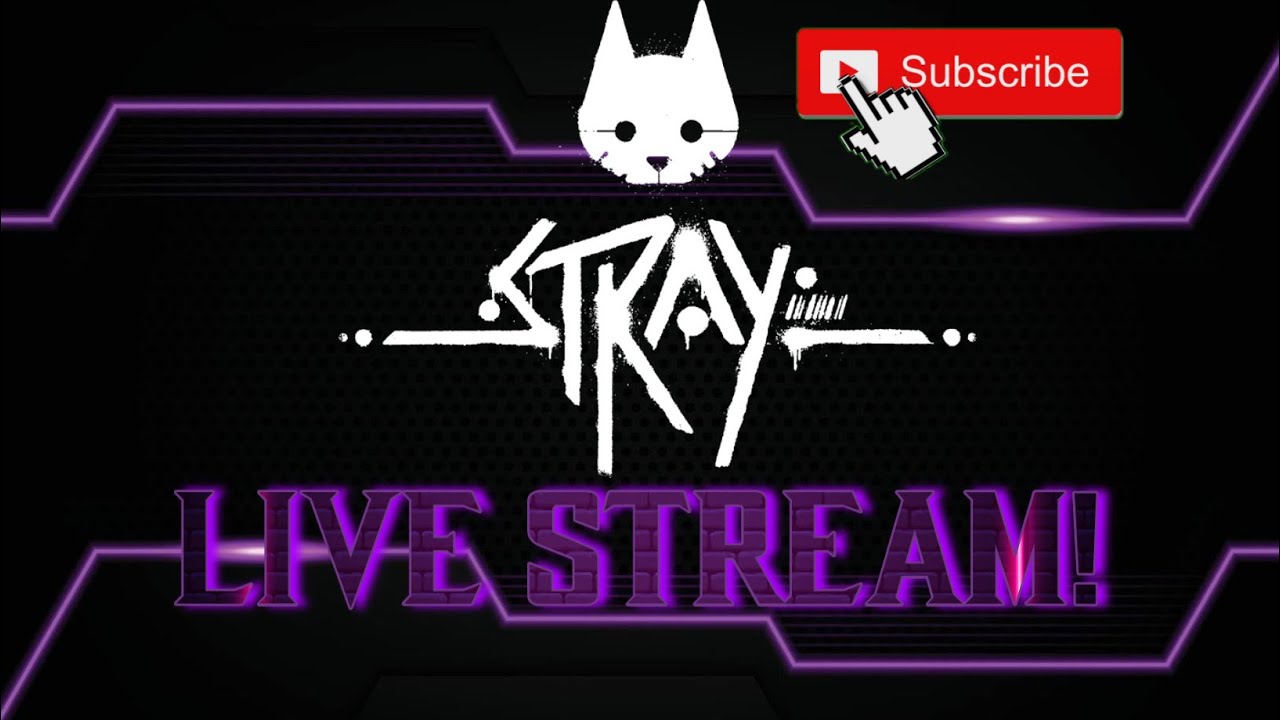 Stray live stream - YouTube