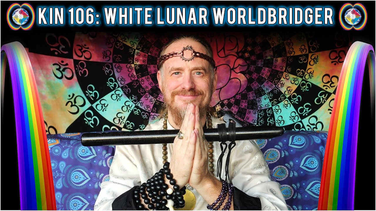 Kin 106: WHITE LUNAR WORLDBRIDGER (2 CIMI) Mayan Tzolkin Calendar ...