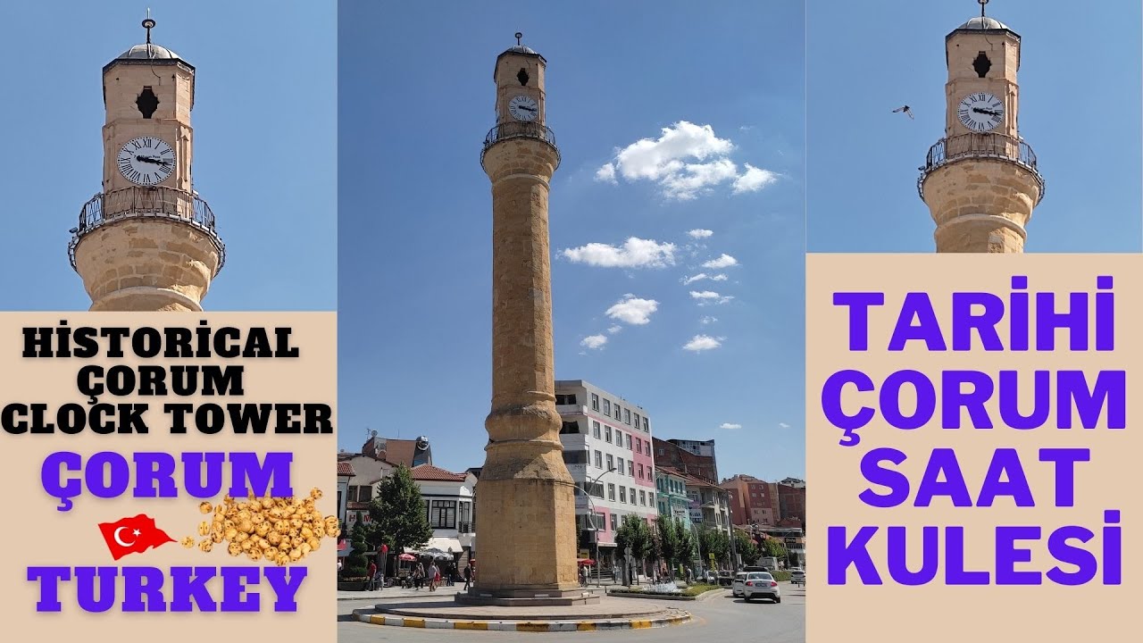 TARİHİ ÇORUM SAAT KULESİ - HİSTORİCAL ÇORUM CLOCK TOWER - ÇORUM ...