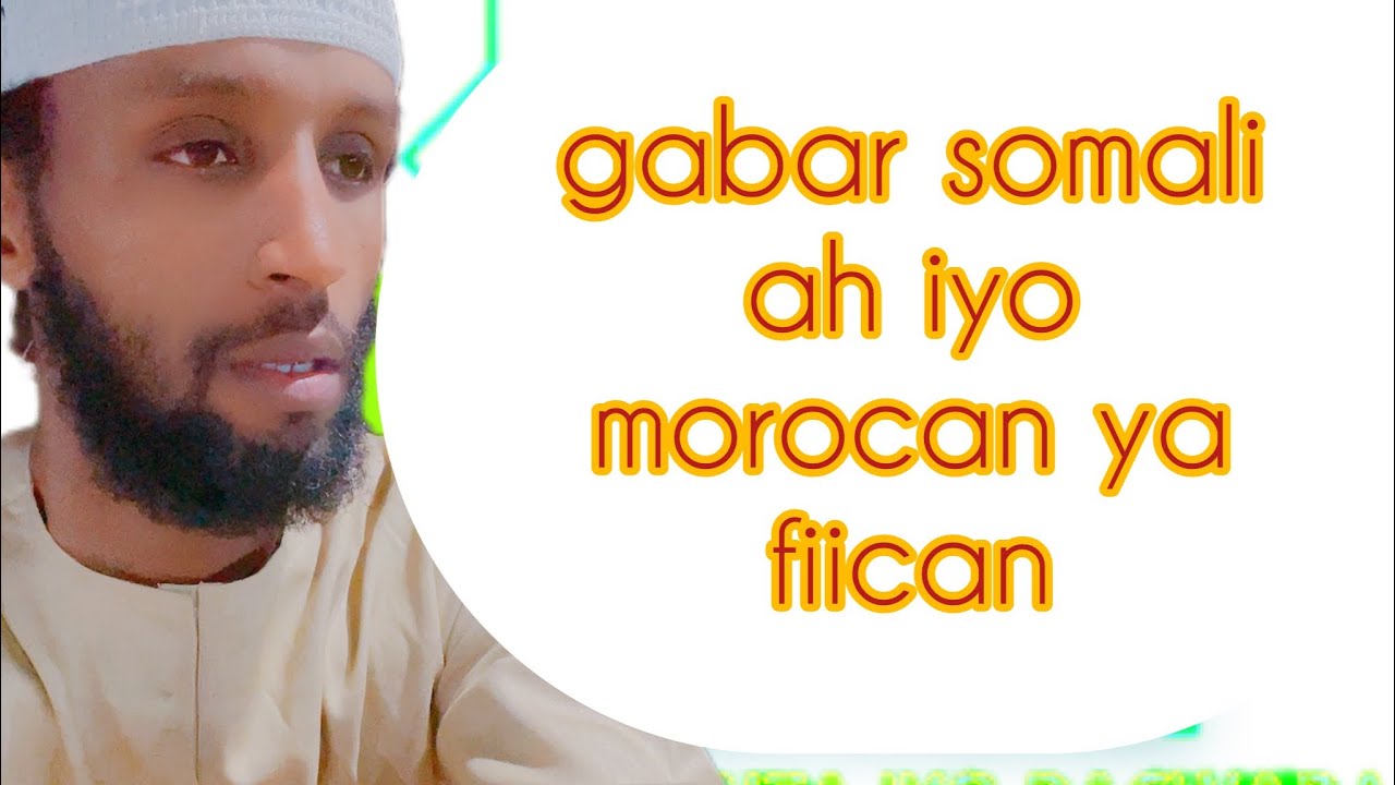 gabar somali ah iyo morocan ya fiican - YouTube