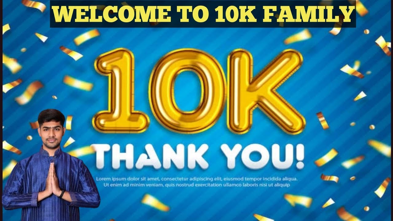 My First Milestone 10k Subscriber completed || Thank You - YouTube