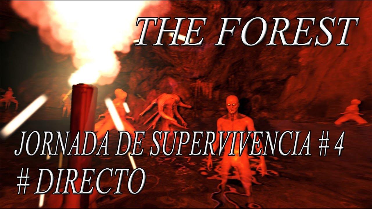 Gameplay THE FOREST | ESPAÑOL | DIRECTO | JORNADA DE SUPERVIVENCIA # 4 ...