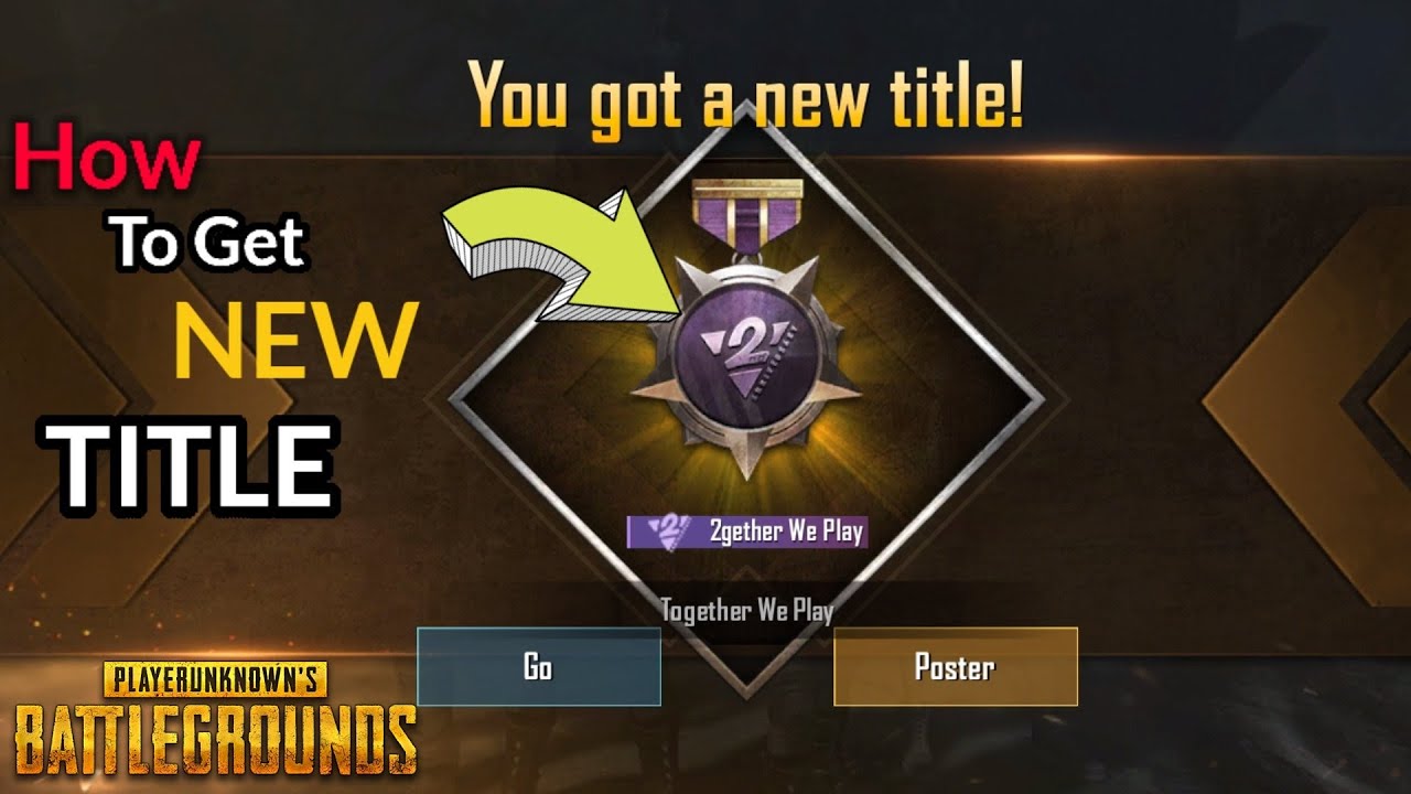 HOW TO GET NEW TOGETHER WE PLAY *NEW* TITLE IN PUBG MOBILE EASY WAY TO ...