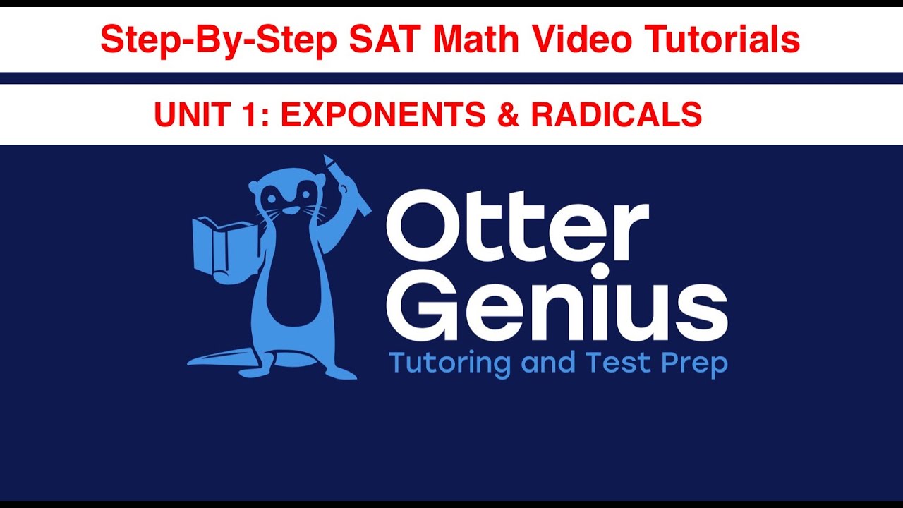 Step-By-Step SAT Math Topics Series: Unit 1: Exponents and Radicals ...