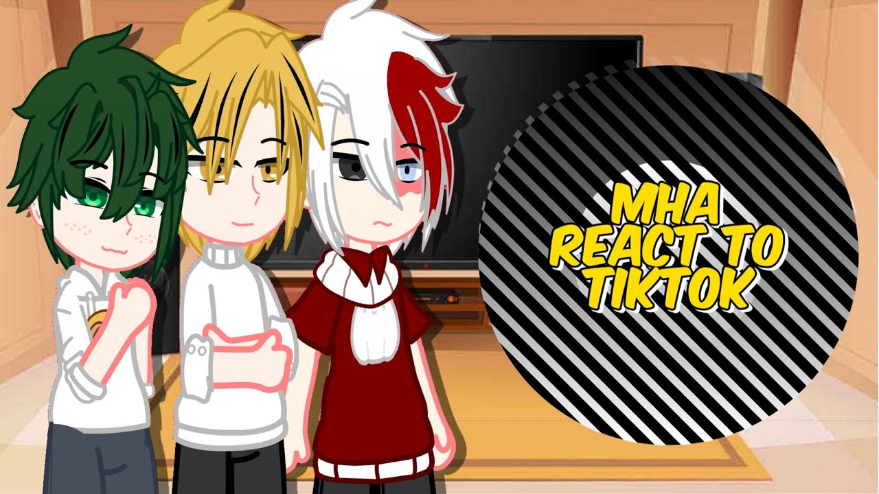 MHA react to TikToks || Reaction Video || Short || MHA/BNHA - YouTube