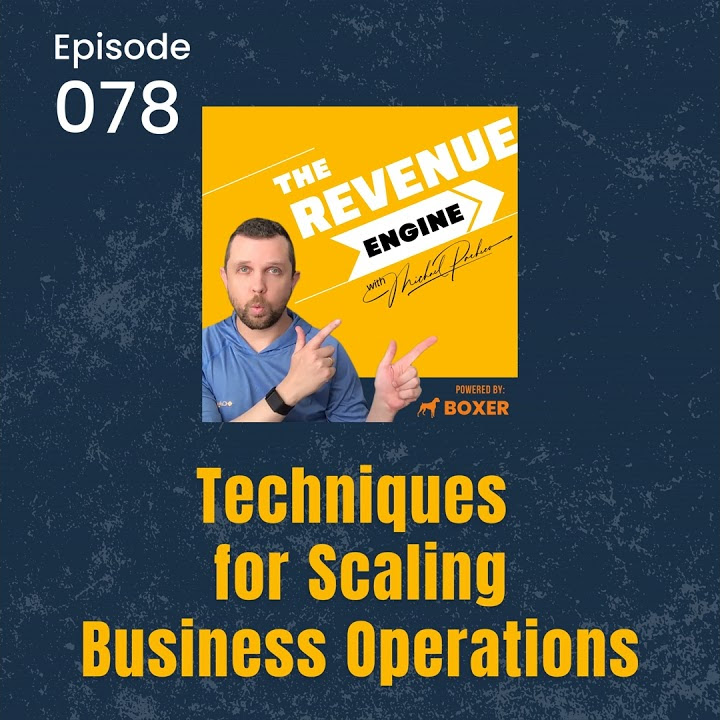 #078 Techniques for Scaling Business Operations - YouTube