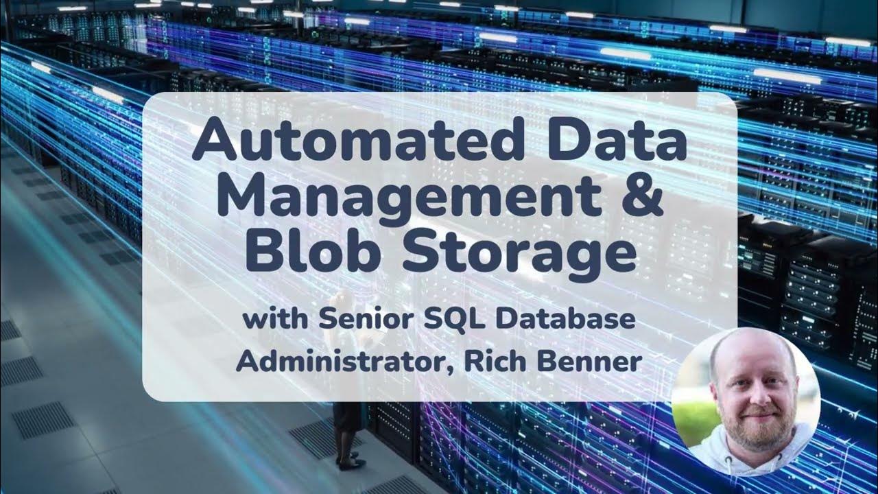 SQL Server Automated Data Management & Blob Storage - 8 min explainer ...