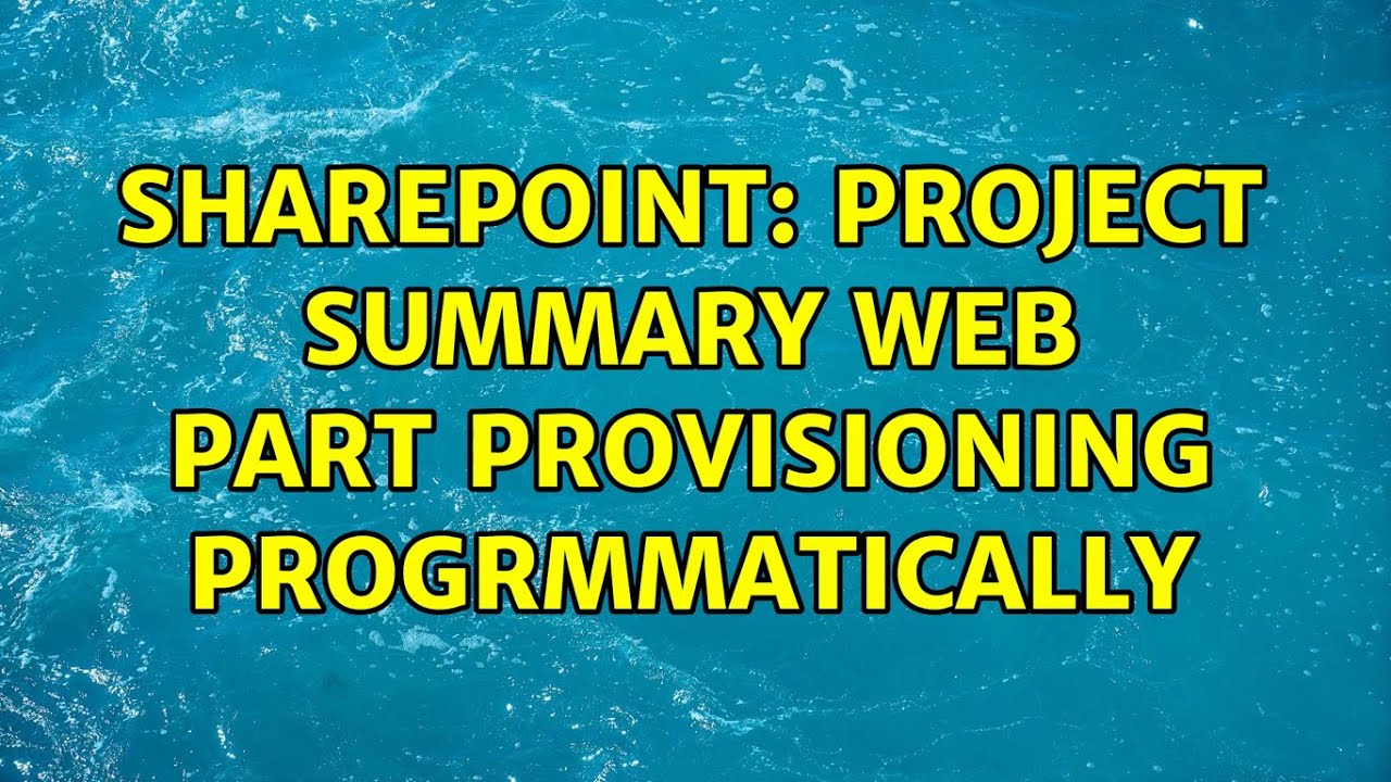 Sharepoint: Project Summary Web part Provisioning Progrmmatically - YouTube