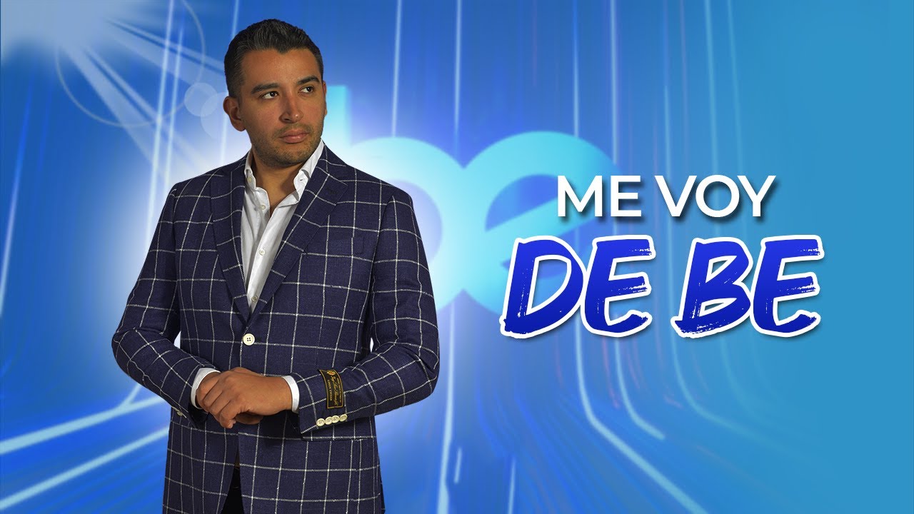 💥ME VOY DE BE💥 - YouTube