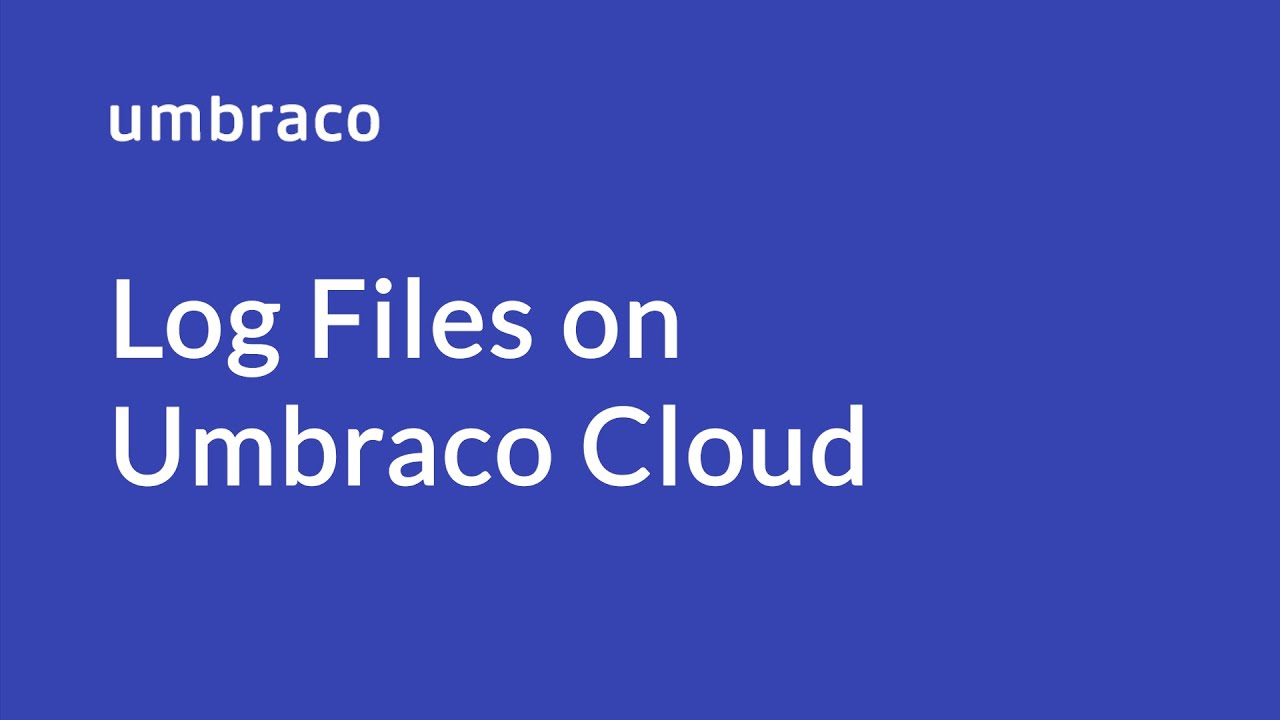 Log Files On Umbraco Cloud - YouTube