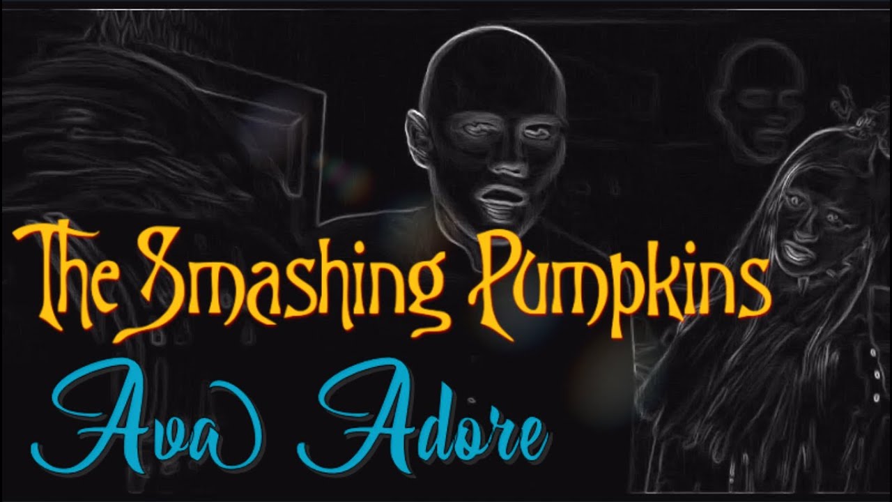 The Smashing Pumpkins - Ava Adore - YouTube