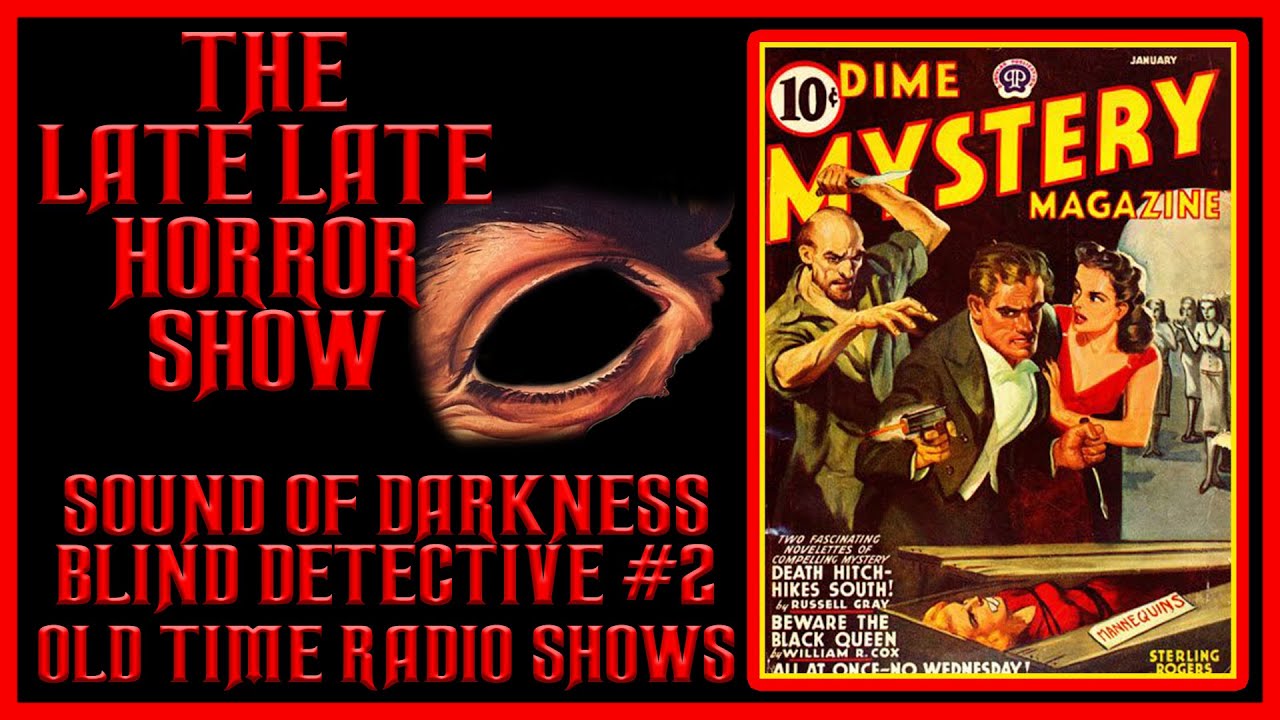 Sounds Of Darkness Blind Detective Old Time Radio Shows #2 - YouTube