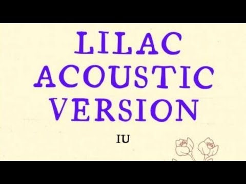 아이유 (IU)- 라일락 (LILAC) [Lyrics] Acoustic Version Romanized - YouTube