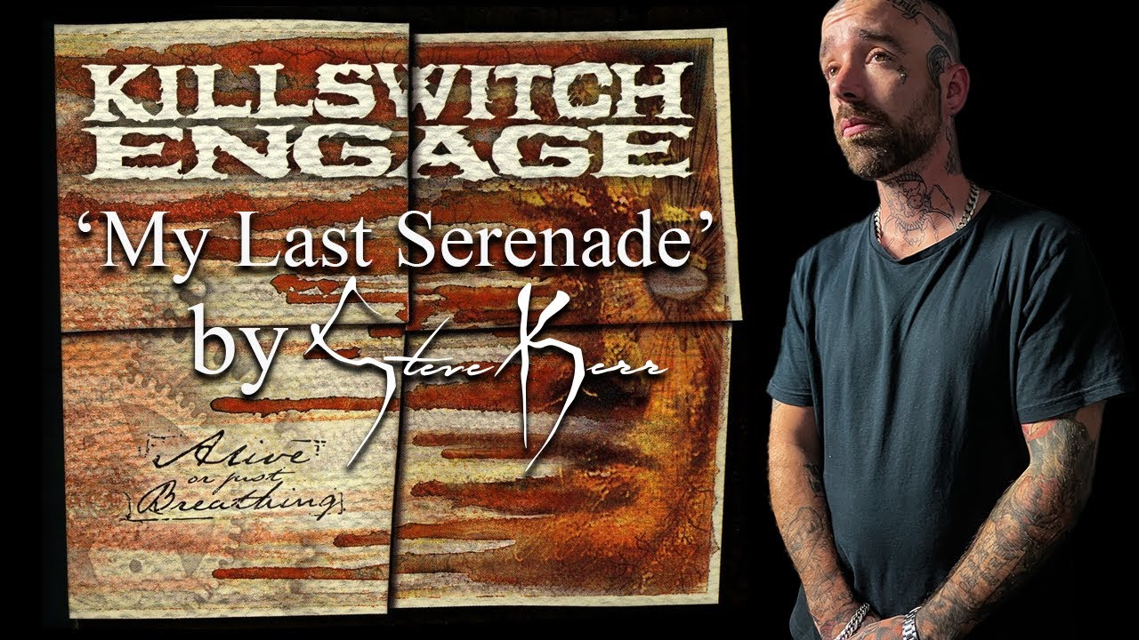 Steve Kerr - My Last Serenade (Killswitch Engage Cover) - YouTube