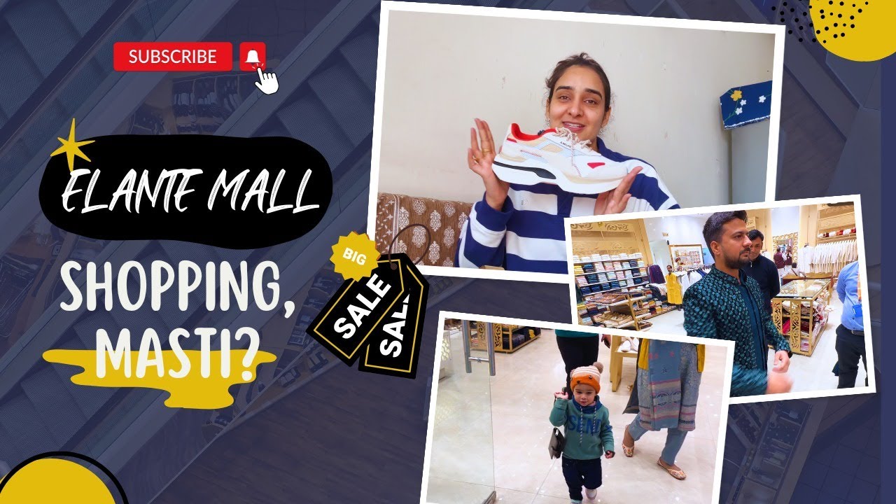 Ultimate Day Out: Shopping Spree at Elante, Nevaan's Fun, and Cozy Home ...