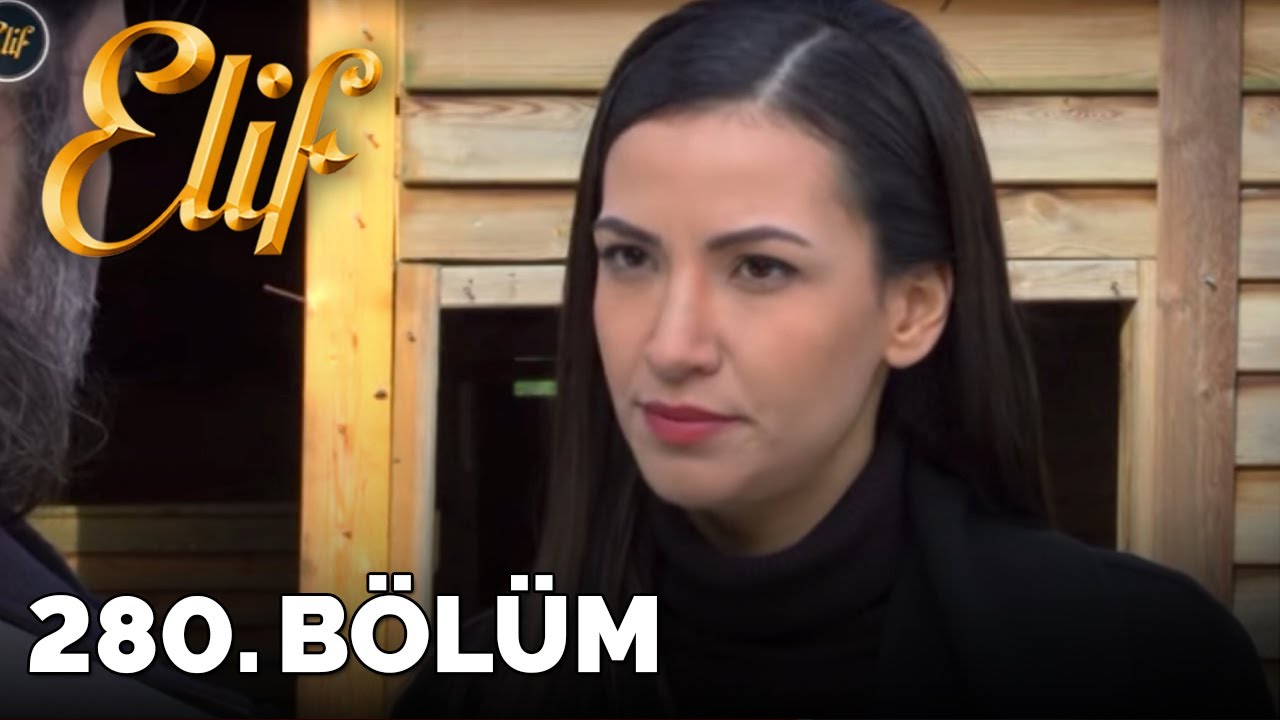 Elif - 280.Bölüm - YouTube