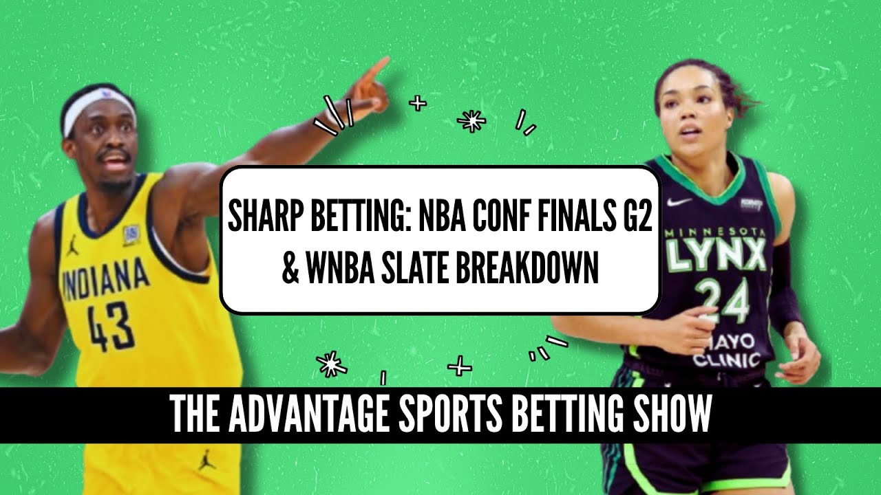 Sharp Betting: NBA Conference Finals Game 6 + WNBA Slate Breakdown ...