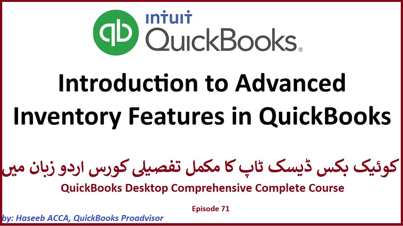 Ep 71: Introduction to Advanced Inventory Features in QuickBooks Desktop | An Advanced ...