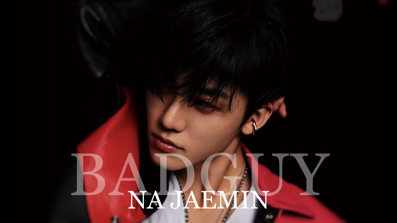 Na Jaemin - Bad Guy (FMV) - YouTube