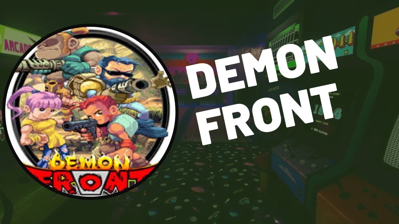 Demon Front - Arcade até Zerar!! (modo cooperativo) - YouTube