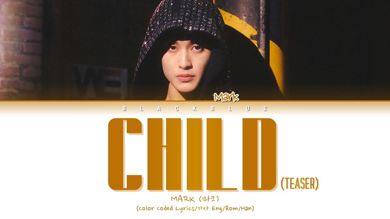 [TEASER] MARK Child Lyrics (마크 Child 가사) (Color Coded Lyrics) - YouTube