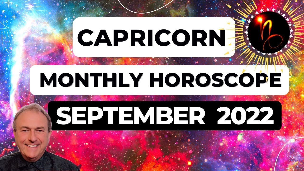 Capricorn September 2022 Monthly Horoscope & Astrology - YouTube