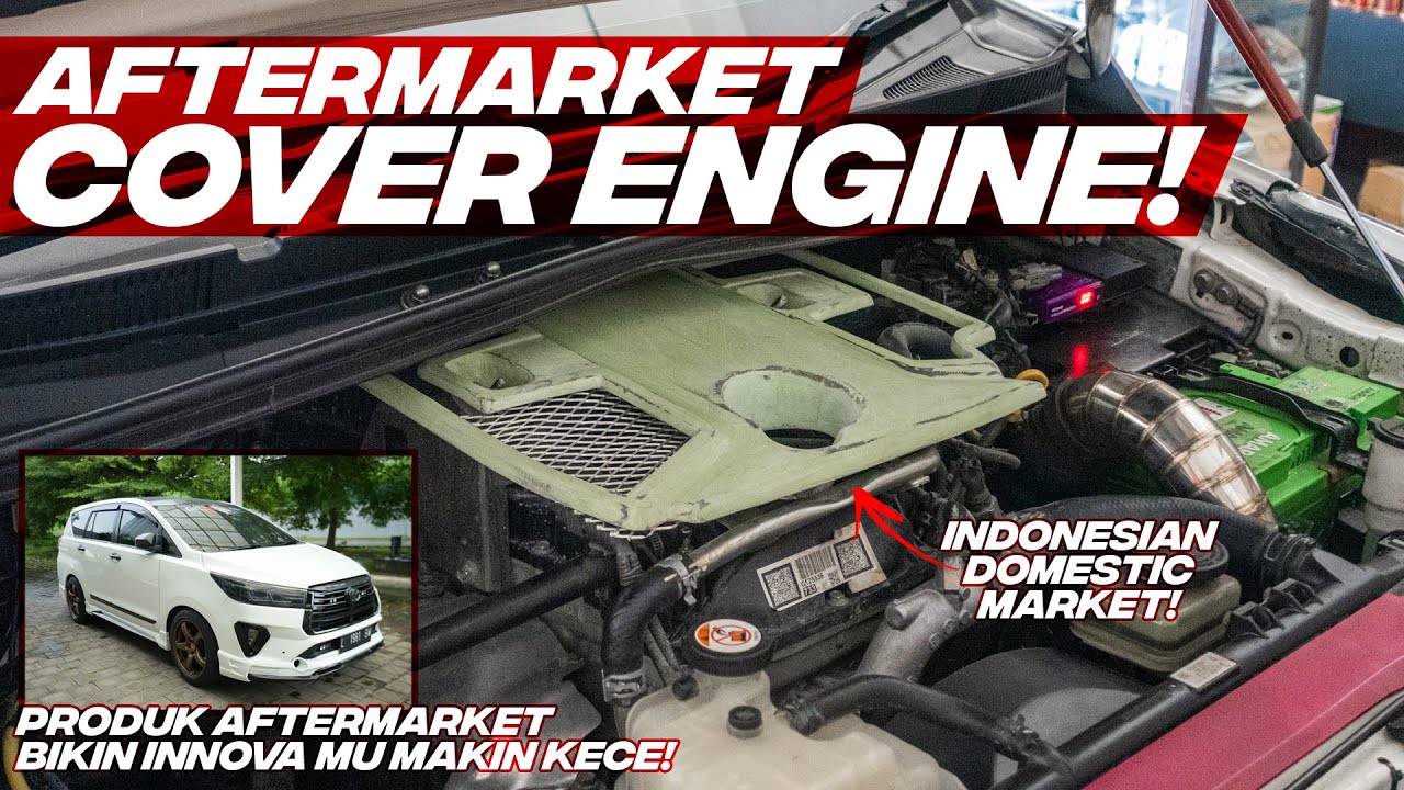 MODIFIKASI INNOVA 2GD PASANG CUSTOM COVER ENGINE! DIPASANG BIKIN MESIN ...