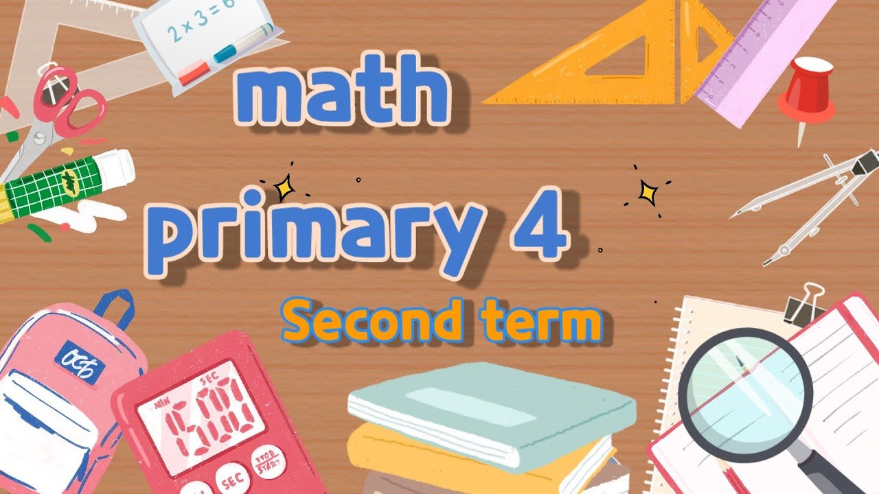 math primary 4 second term - YouTube