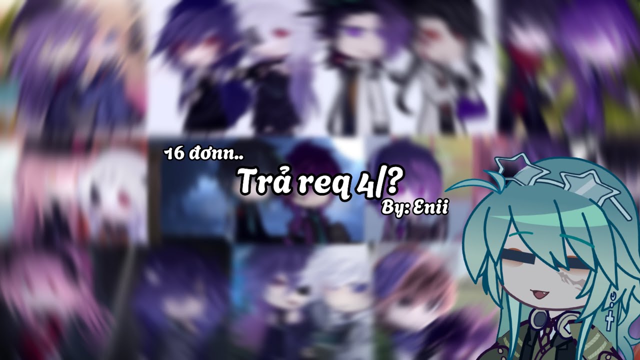 Trả đơn 4/? ||VTSN||LHMS2||BDVN||LHMS|GachaClub||Ooc?||By:Enii|| - YouTube