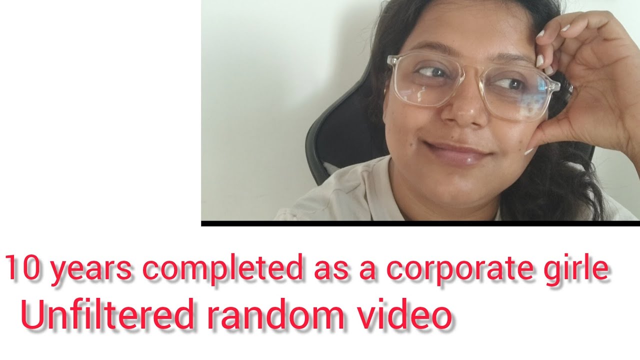 10 years completed in Corporate. Random and unfiltered video😝 ...