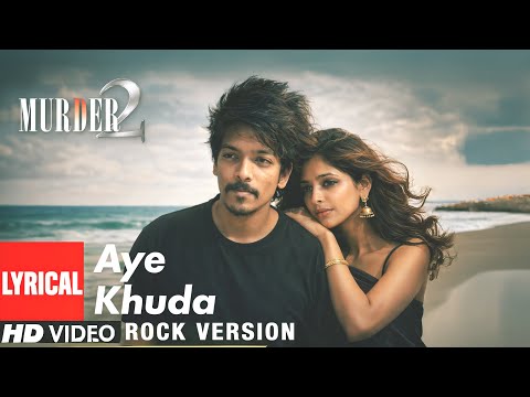Murder 2: Aye Khuda | (Raw & Unplugged) | DUET| Emraan Hashmi, Jacqueline Fernandez | ABHISHEK