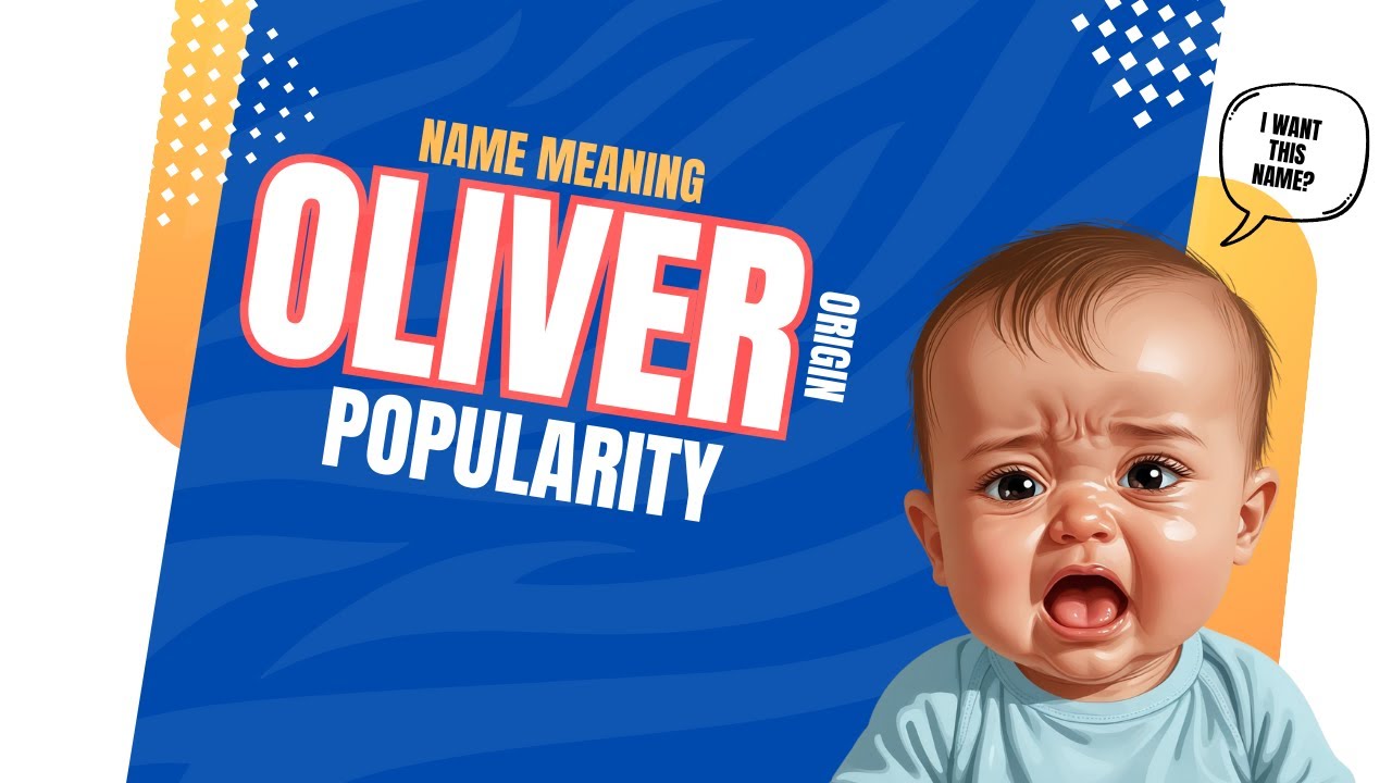 Oliver Name Meaning, Origin & Popularity: Why It’s a Top Baby Name ...