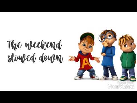 Alvin And the Chipmunks - The weekend (Slowed version) - YouTube