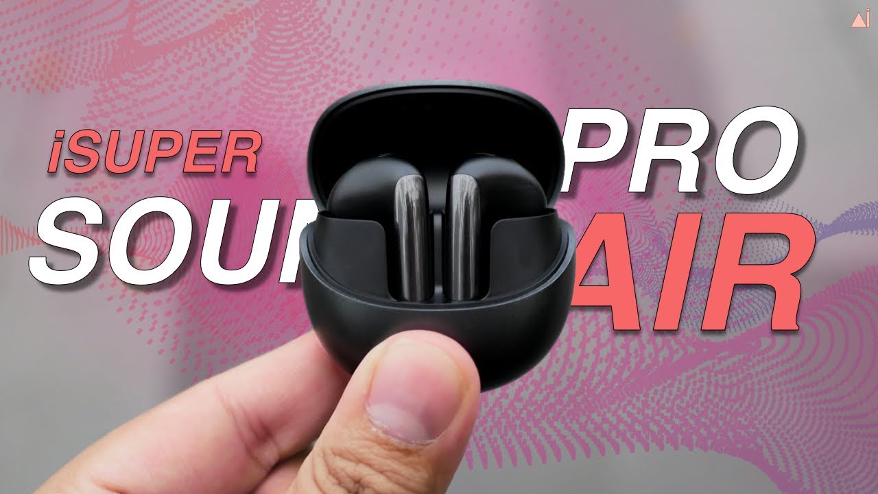 รีวิว iSUPER Sound Pro Air หูฟังไร้สายรองรับ LDAC ในงบ 1,199.- พร้อม ...